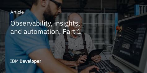 Observability Insights And Automation Ibm Developer