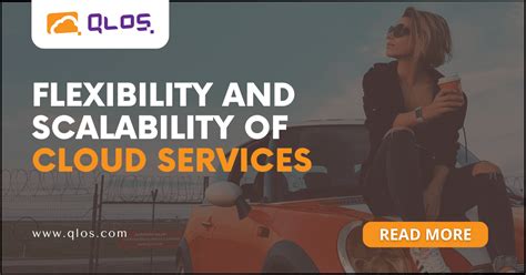 Flexibility And Scalability Of Cloud Services Qlos Com