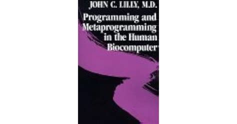 Programming And Metaprogramming In The Human Biocomputer Theory