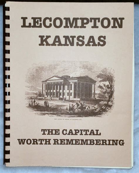 Lecompton Kansas The Capital Worth Remembering Very Good Spiral