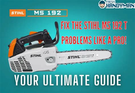 Fix Stihl MS T Problems Like A Pro Ultimate Guide