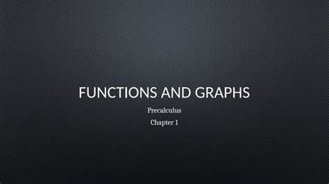 Precalculus 01 Functions And Graphs Pptx