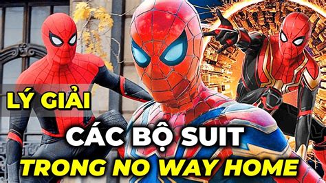 LÝ GiẢi VỀ CÁc BỘ ĐỒ CỦa NgƯỜi NhỆn Trong Spiderman No Way Home Youtube