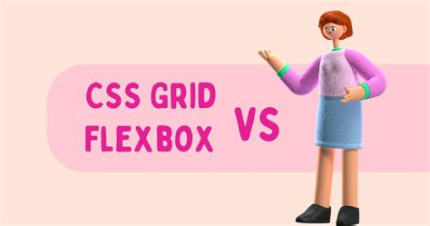 Understanding The Differences Between Css Grid And Flexbox