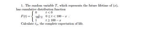 Solved The Random Variable T Which Represents The Future Chegg