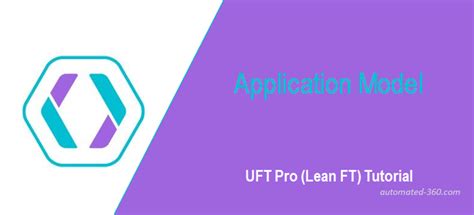 Leanft Tutorial 4 Application Model Overview Automated 360