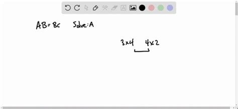 Solve The Equation A B B C For A Assuming That A B And C Are Square And B Is Invertible