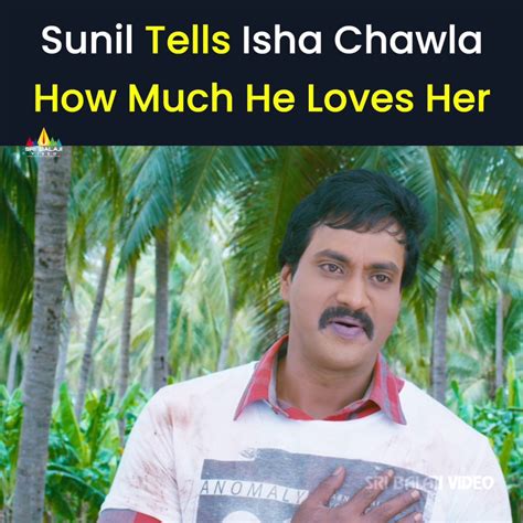 Sunil Tells Isha Chawla How Much He Loves Her Sunil Tells Isha Chawla