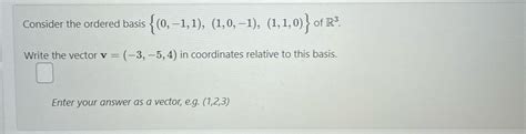 Solved Consider the ordered basis | Chegg.com
