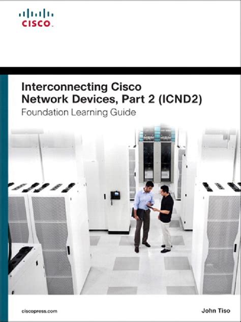 Interconnecting Cisco Network Devices Part 2 Icnd2 Foundation
