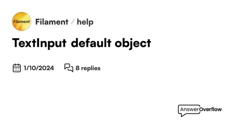 Textinput Default Object Filament