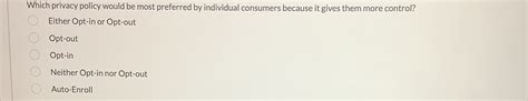 Solved Which Privacy Policy Would Be Most Preferred By