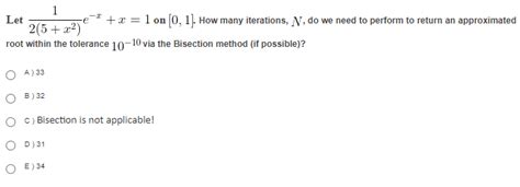 solved let 2 5 x2 1e−x x 1 on [0 1] how many iterations n