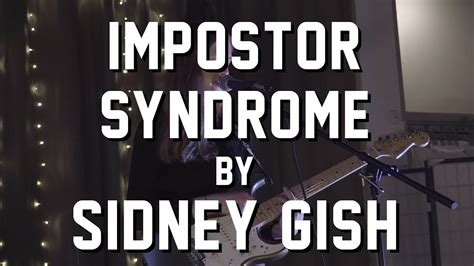 Impostor Syndrome By Sidney Gish Mac650 Gallery Youtube