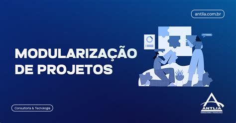 Modularização De Projetos Antlia
