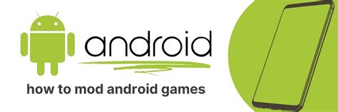 how to mod android games unlocking the possibilities of mobile gaming
