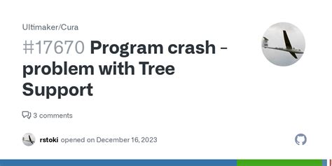 Program Crash Problem With Tree Support · Issue 17670 · Ultimaker