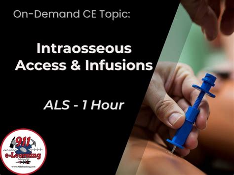 Intraosseous Access And Infusions Als 911 E Learning Solutions