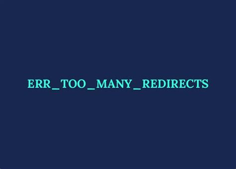 How To Fix ERR TOO MANY REDIRECTS Error Seahawk