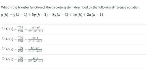 Solved What Is The Transfer Function Of The Discrete System Chegg