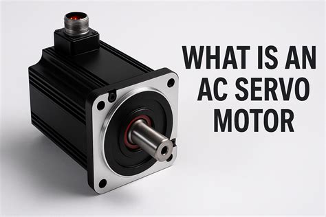 What Is An Ac Servo Motor Definition Working Principle