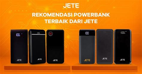Cara Memilih Power Bank Yang Bagus Untuk Smartphone Jete