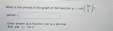Solved What Is The Period Of The Graph Of The Function Chegg Com