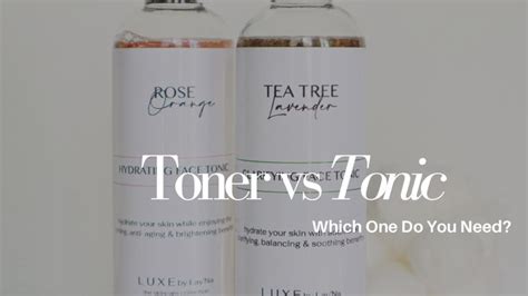 Toner Vs Tonic Understanding The Key Differences