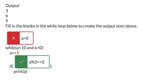 Solved Output369fill In The Blanks In The While Loop Below