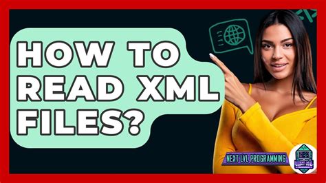 How To Read XML Files? - Next LVL Programming - YouTube