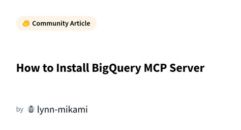How To Install Bigquery Mcp Server