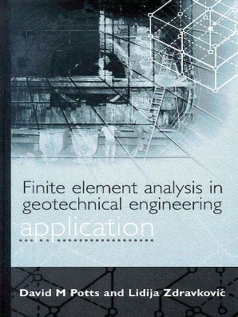 finite element analysis in geotechnical engineering application vol 2