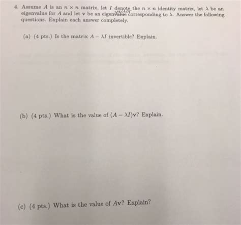 solved 4 assume a is an n x n matrix let i denote the nxn