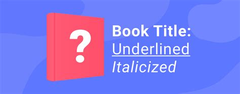 How To Write A Book Title In An Essay Italicize Or Underline