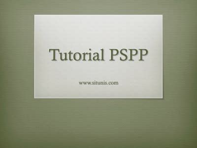 Tutorial PSPP Install Di Windows Dan Entry Data Situnis Com