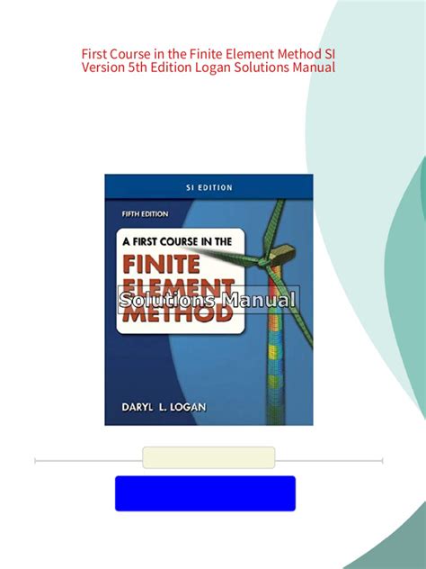 First Course In The Finite Element Method Si Version 5th Edition Logan Solutions Manual Full