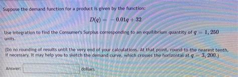 Solved Suppose The Demand Function For A Product Is Given By