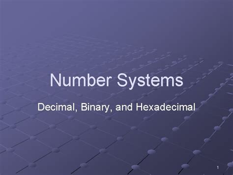 Number Systems Decimal Binary And Hexadecimal 1 Positional