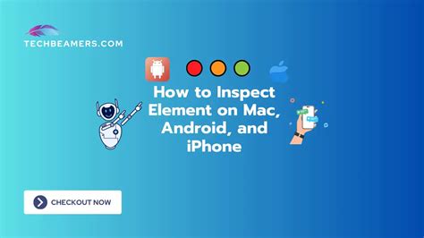 Inspect Elements On Mac Android And Iphone
