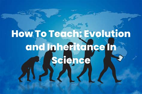 How To Teach Evolution And Inheritance In Science The Teaching Couple