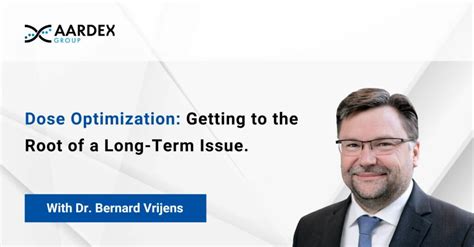 Dose Optimization Getting To The Root Of A Long Term Issue