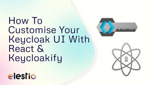 How To Customise Your Keycloak UI With React Keycloakify
