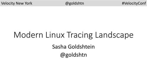 Modern Linux Tracing Landscape Pptx