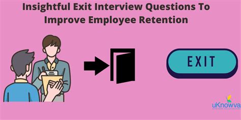 Insightful Exit Interview Questions To Improve Employee Retention