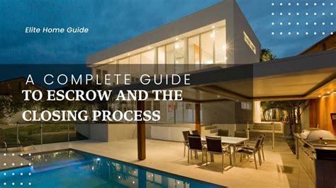 A Complete Guide To Escrow And The Closing Process