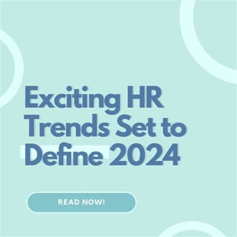 Unlocking Tomorrows Workplace Exciting Hr Trends Set To Define 2024