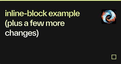 Inline Block Example Plus A Few More Changes Codesandbox