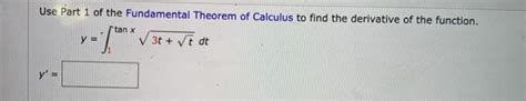 Solved Use Part 1 Of The Fundamental Theorem Of Calculus To
