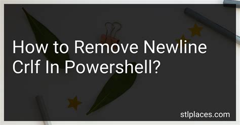 How To Remove Newline Crlf In Powershell In 2025