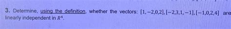 Solved Determine Using The Definition Whether The Vectors